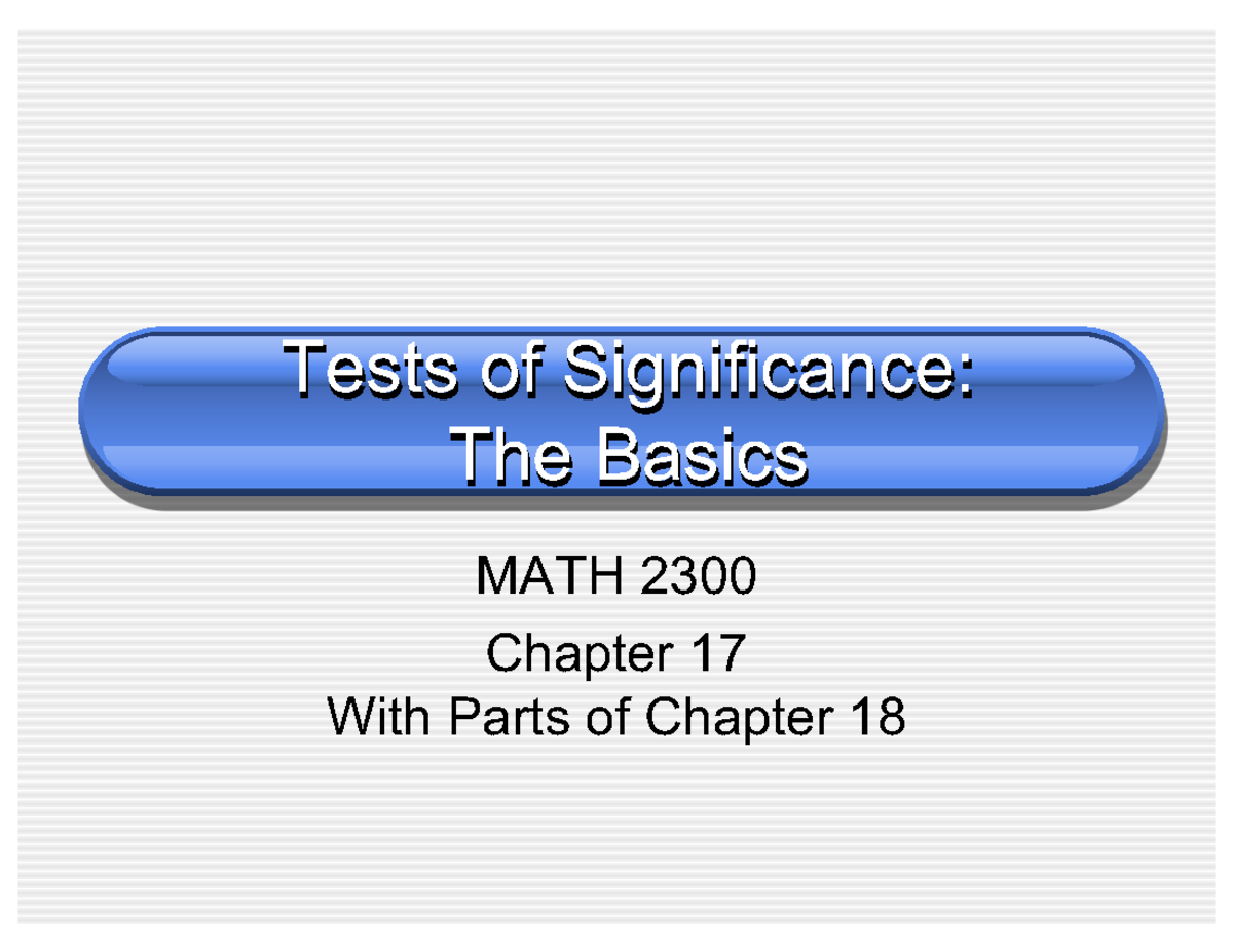 Chapter 17 - Tests of Significance: The Basics MATH 2300 Chapter 17 ...