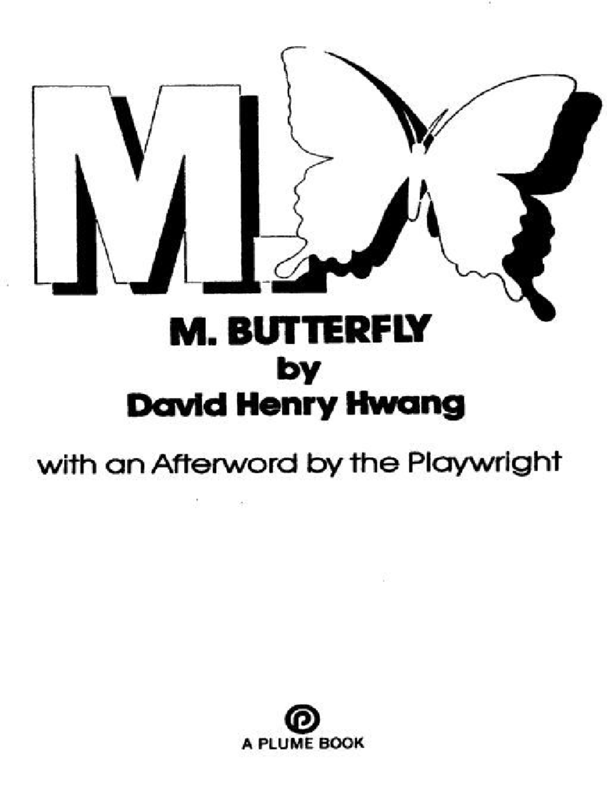 M Butterfly A Play (Hwang, David Henry) - “A MAJOR PLAYWRIGHT ... One ...
