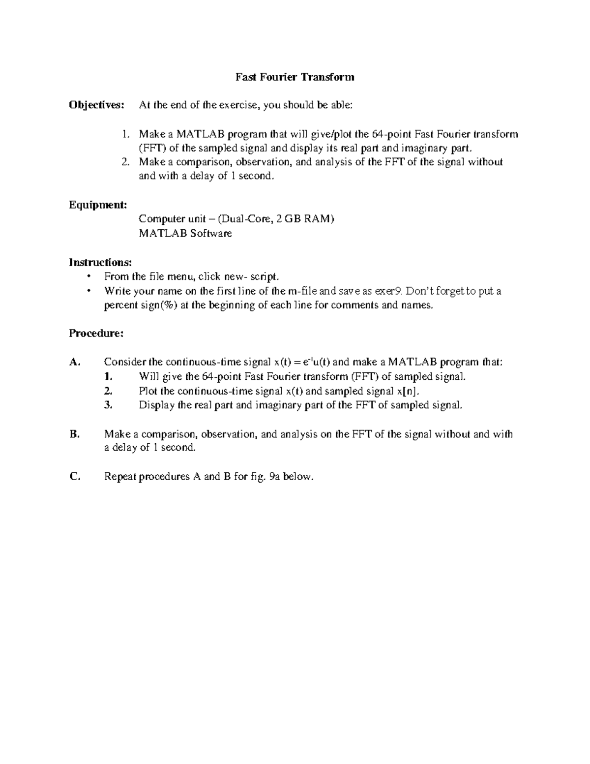 Digital Signal Processing Exercise 10 - Fast Fourier Transform Objectives: At the end of the ...