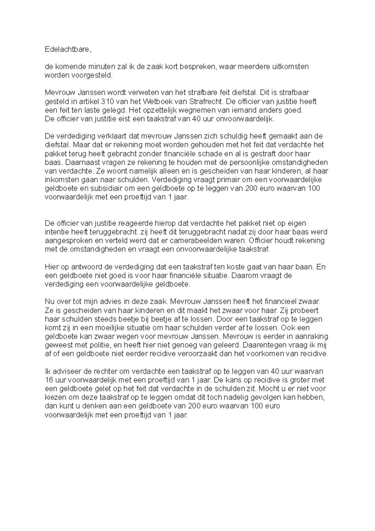 Advies griffier - Edelachtbare, de komende minuten zal ik de zaak kort ...