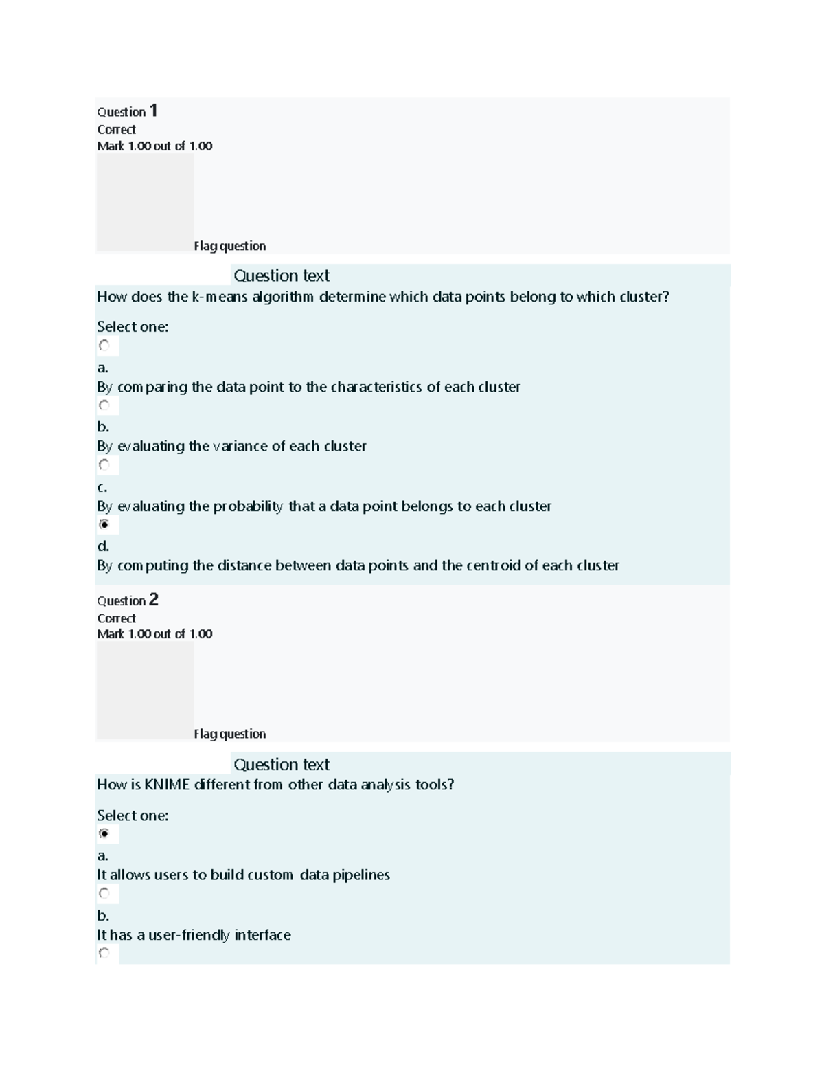 AI Fundamentals Midterm - Question 1 Correct Mark 1 out of 1. Flag question Question text How ...