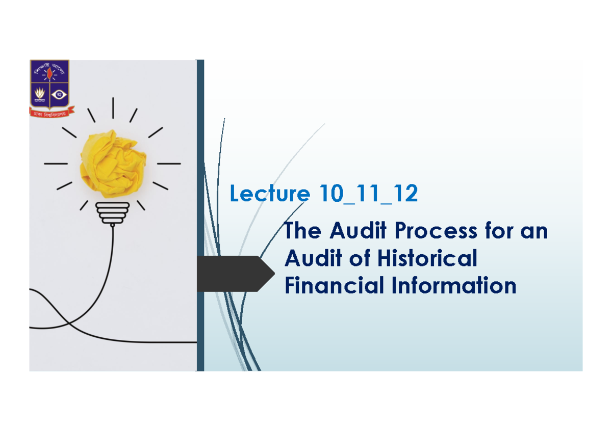 Lecture 12 Audit Process - The Audit Process for an Audit of Historical ...