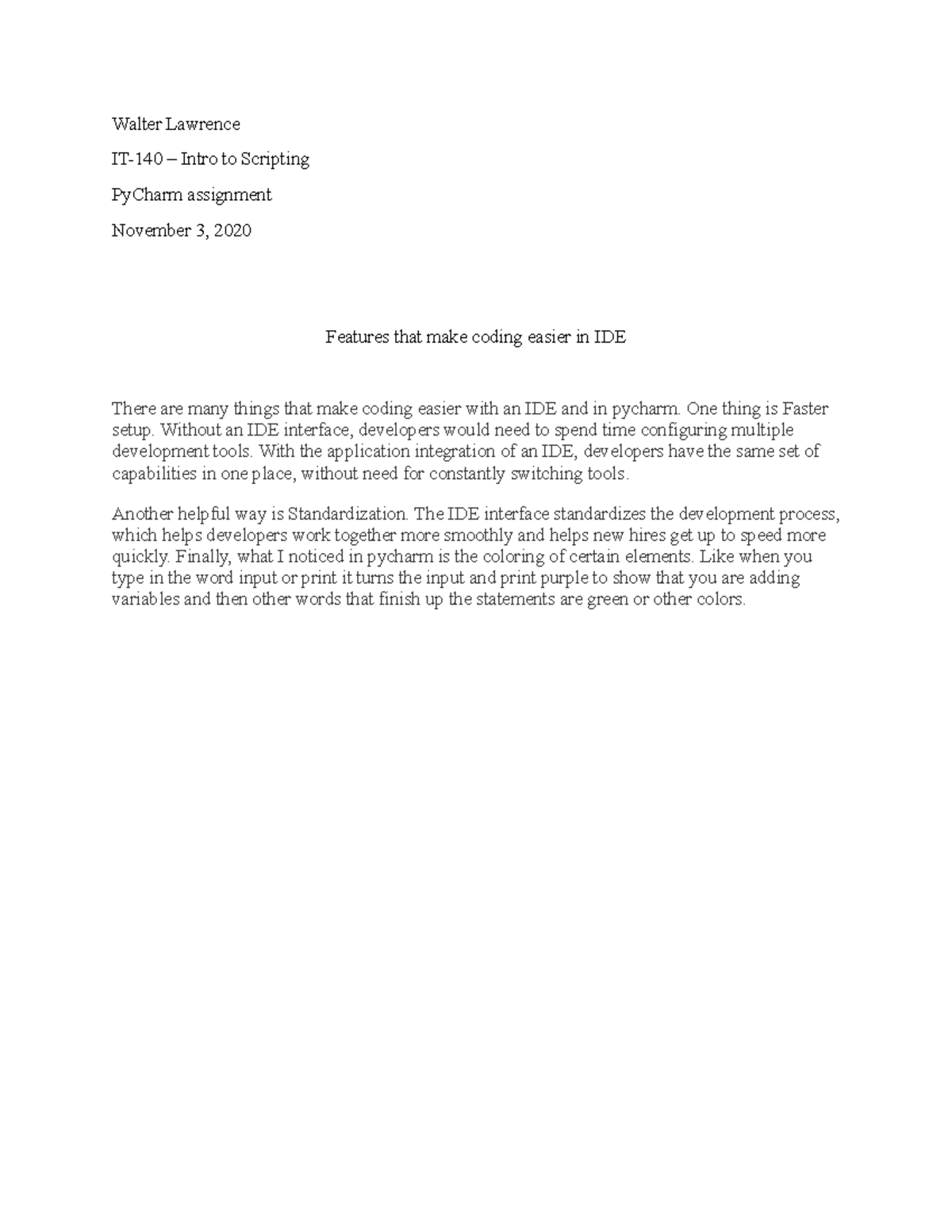 Features that make coding easier in IDE - Walter Lawrence IT-140 – Intro to Scripting PyCharm ...