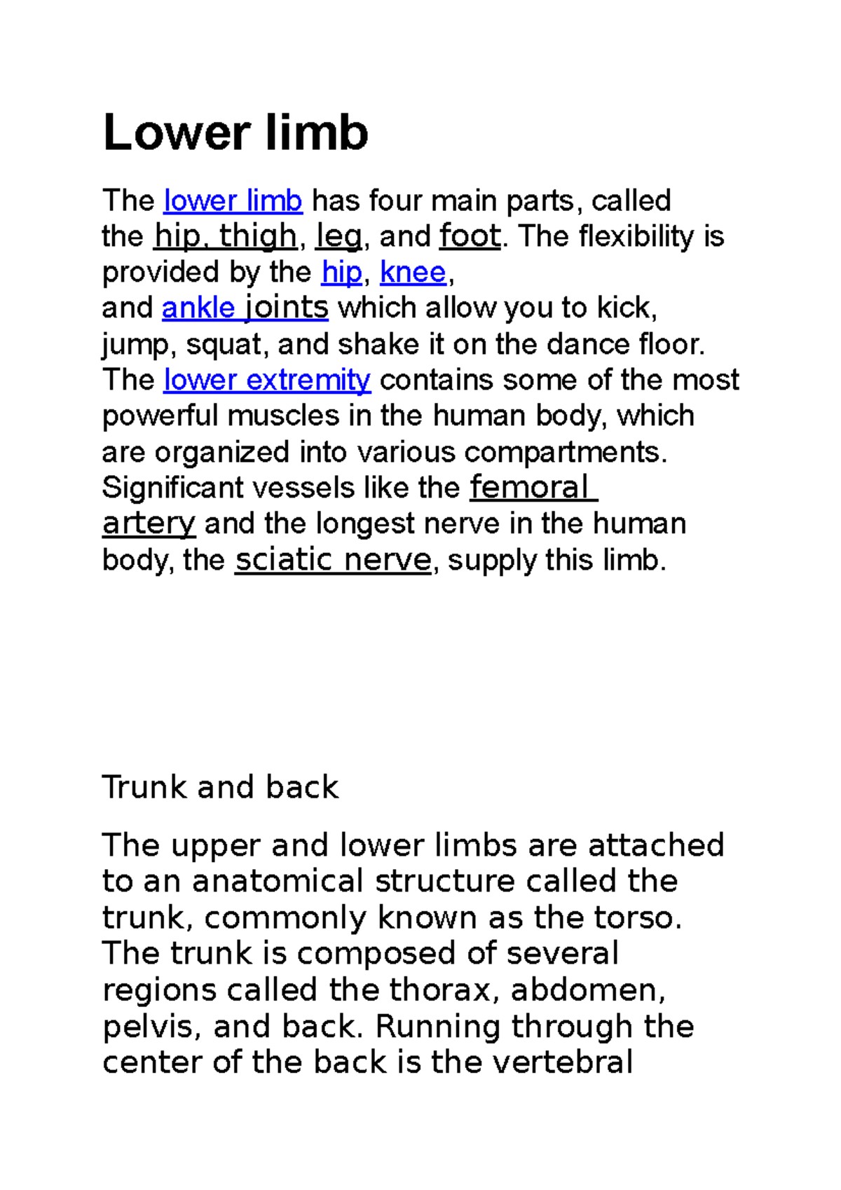 Lower limb - Lower limb The lower limb has four main parts, called the ...