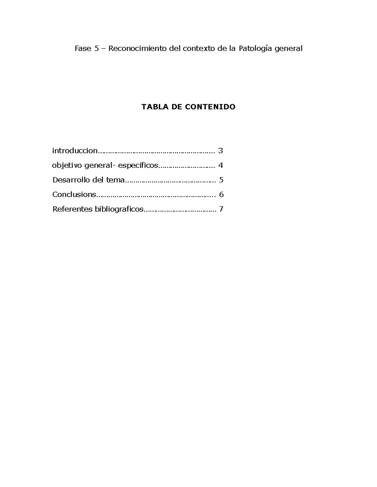 Trabajo patologia general - Fase 5 – Reconocimiento del contexto de la Patología general TABLA ...