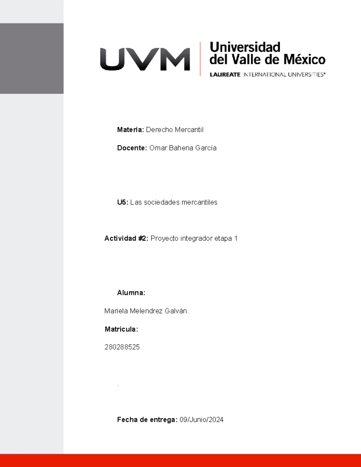 A2 MMG - Materia: Derecho Mercantil Docente: Omar Bahena García U5: Las sociedades mercantiles ...