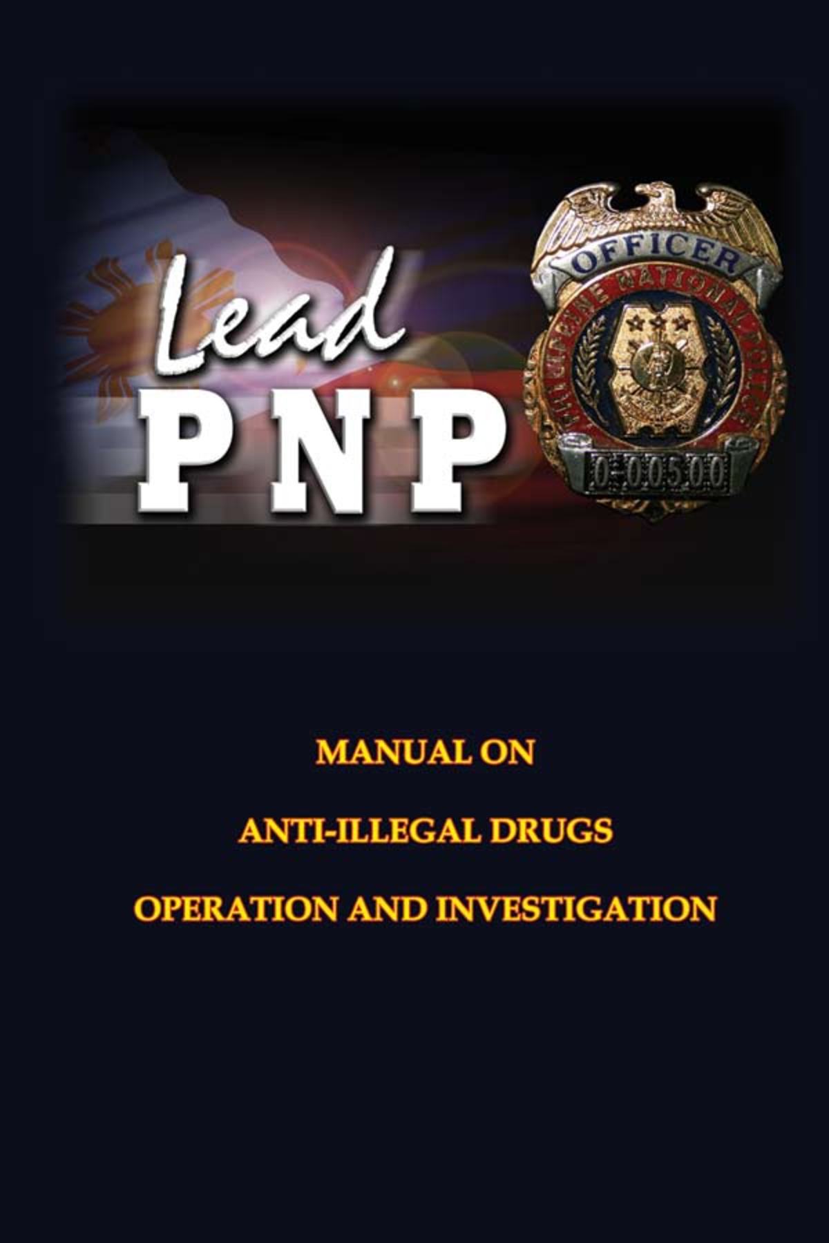 Aidsotf Manual - MANUAL ON ANTI-ILLEGAL DRUGS OPERATION AND ...