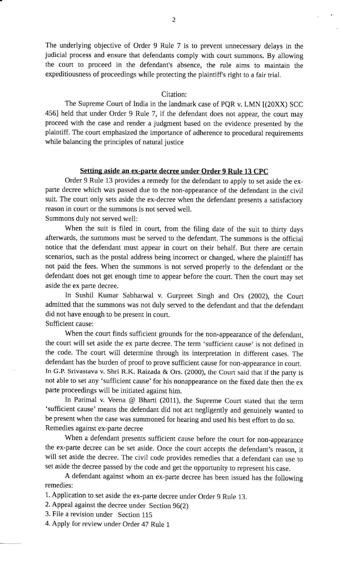 Setting aside an Ex-parte decree - 2 The underlying objective of Order 9 Rule 7 is to prevent ...