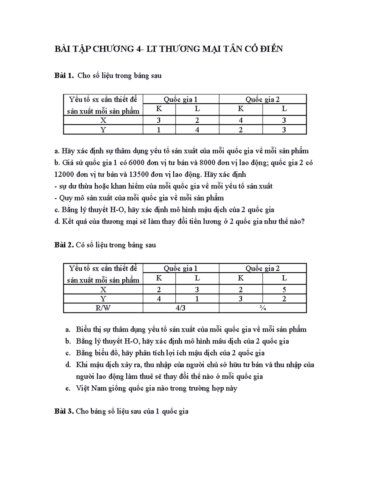 BT chuong 4 - bài tập kinh tế quốc tế - BÀI TẬP CHƯƠNG 4- LT THƯƠNG MẠI TÂN CỔ ĐIỂN Bài 1. Cho ...