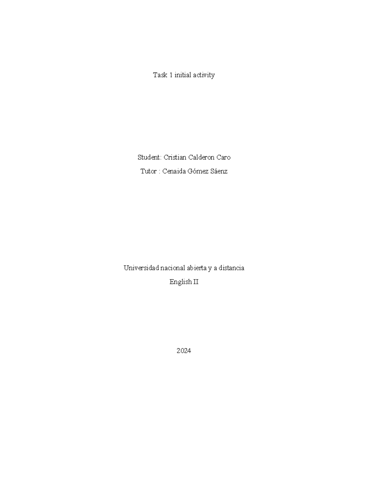 Task 1 initial activity - Task 1 initial activity Student: Cristian ...