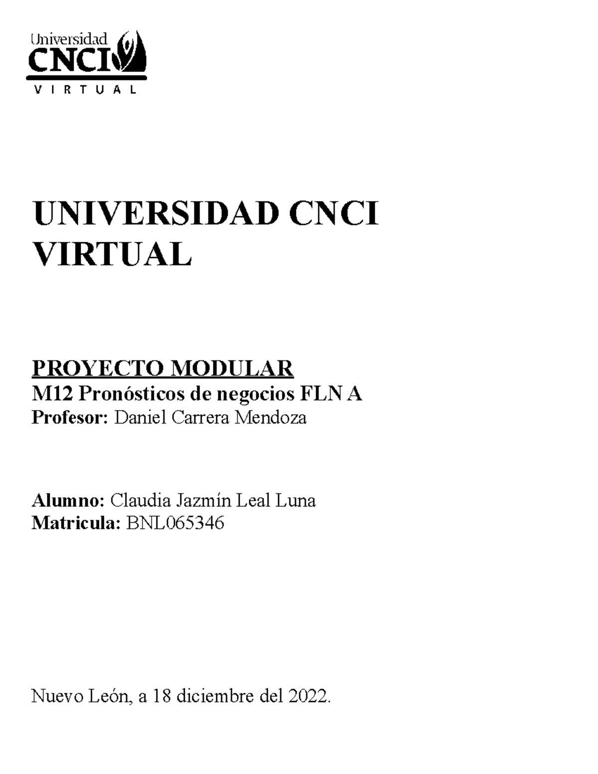 Proyecto Modular - UNIVERSIDAD CNCI VIRTUAL PROYECTO MODULAR M12 Pronósticos de negocios FLN A ...