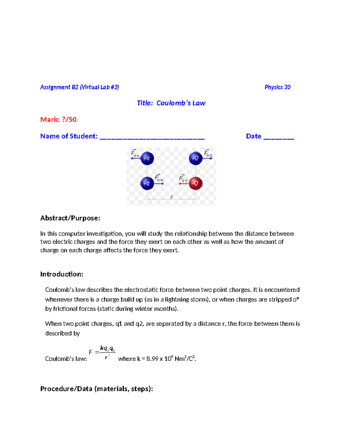 B2Lab2 - aaaa - Assignment B2 (Virtual Lab #2) Physics 30 Title: Coulomb’s Law Mark: ?/ Name of ...