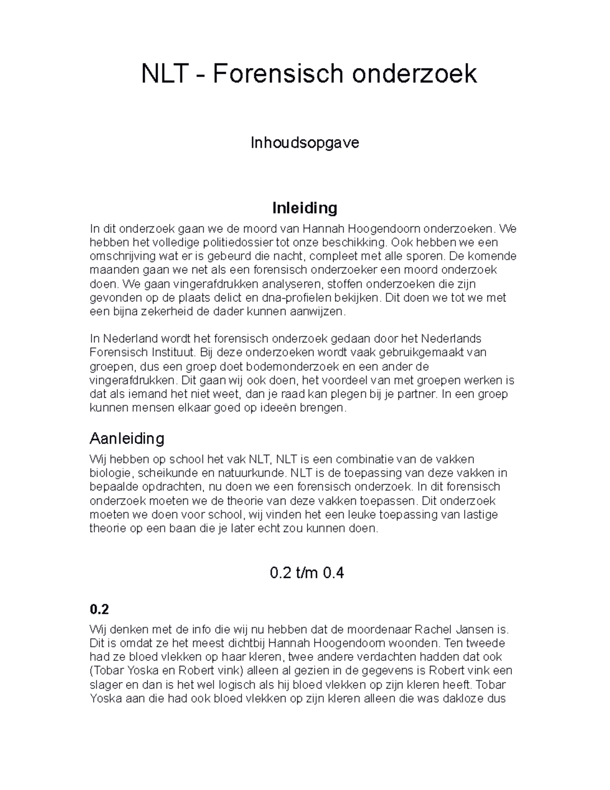 NLT - Forensisch onderzoek - Milan Rahimi, Anthony Leenders, Timme van Houts en Ybo Engelkes ...