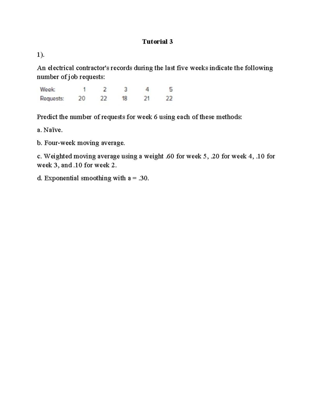 Tutorial 3 - Questions - Tutorial 3 1). An electrical contractor's ...