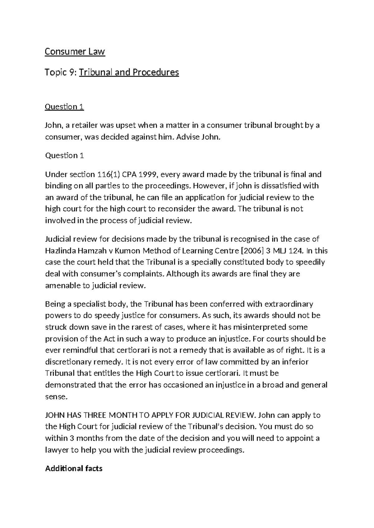 Consumer Law Tutorial - Consumer Law Topic 9: Tribunal and Procedures Question 1 John, a ...