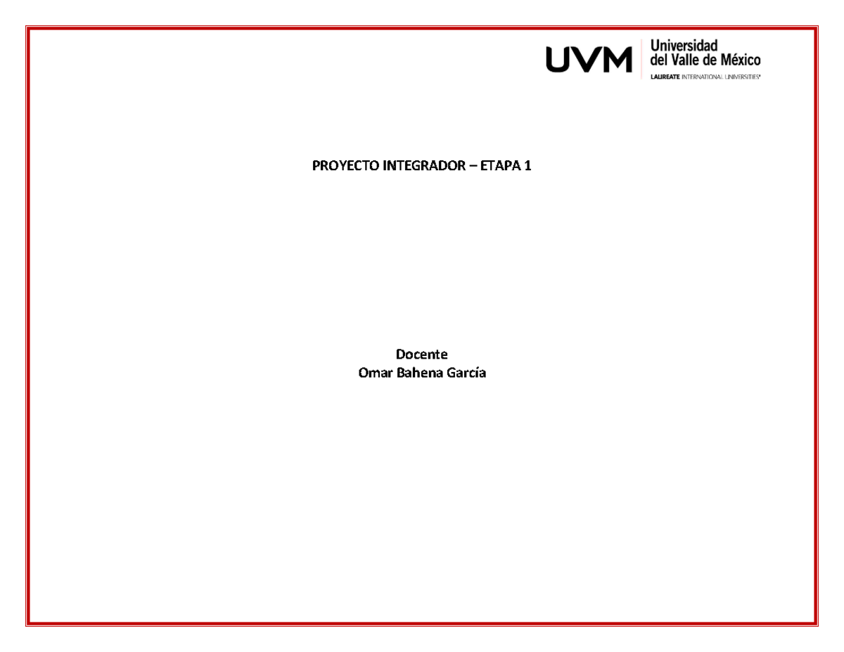 A2 Eq10 1 - Actividad 2 - PROYECTO INTEGRADOR – ETAPA 1 Docente Omar Bahena García PROYECTO ...