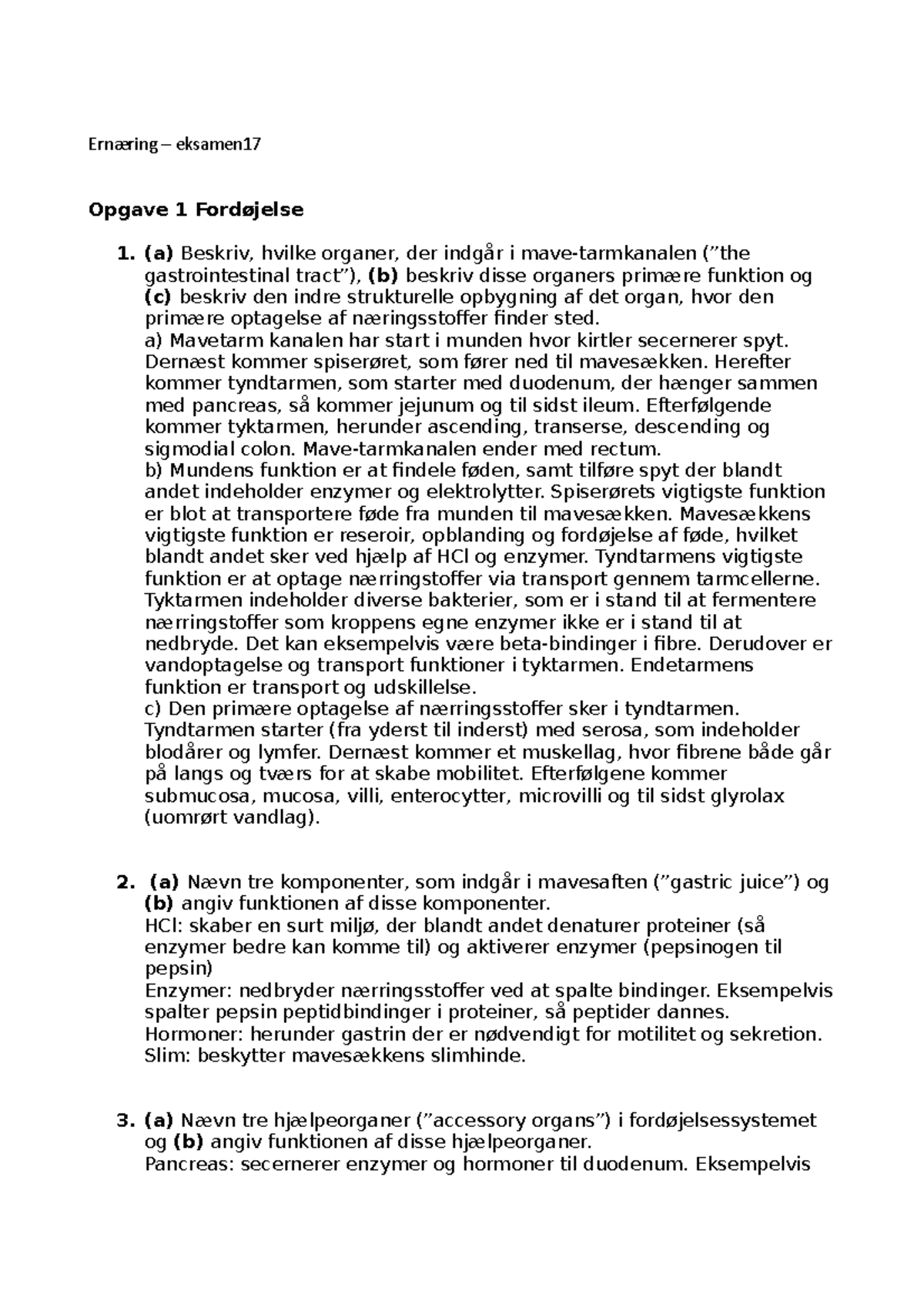 Eksamen 17 - Ernæring – eksamen Opgave 1 Fordøjelse (a) Beskriv, hvilke ...