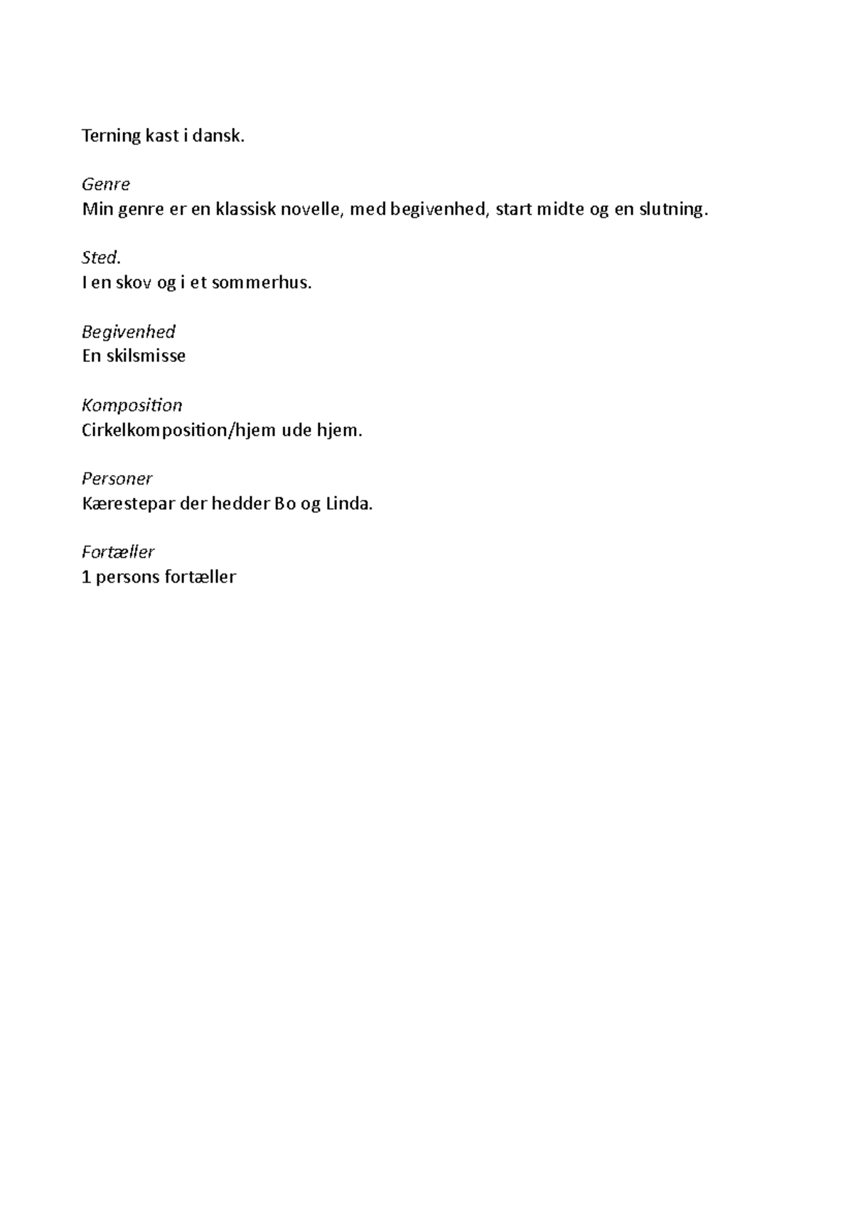 Terning kast i dansk - novelle - Terning kast i dansk. Genre Min genre ...