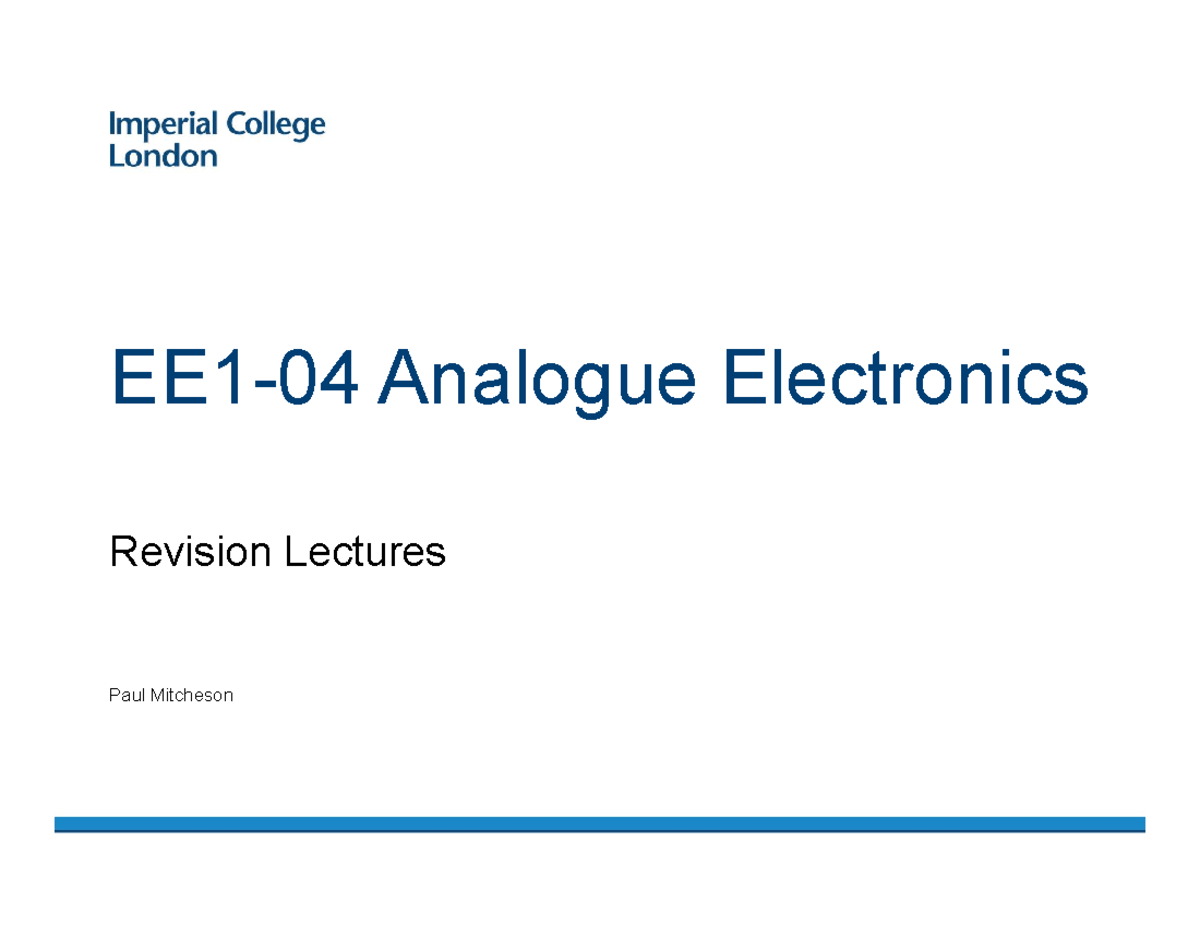 Revision lecture - Analogue Electronics, Imperial College, 2018-2019 ...
