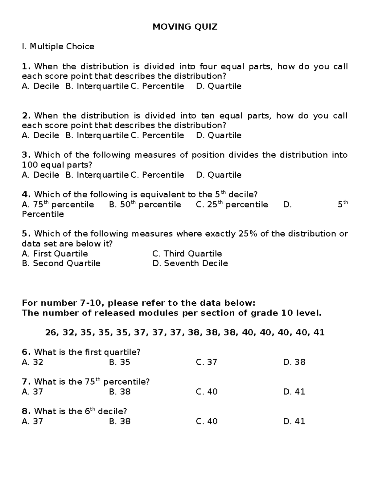 Moving QUIZ - Quizzes - MOVING QUIZ I. Multiple Choice 1. When the ...