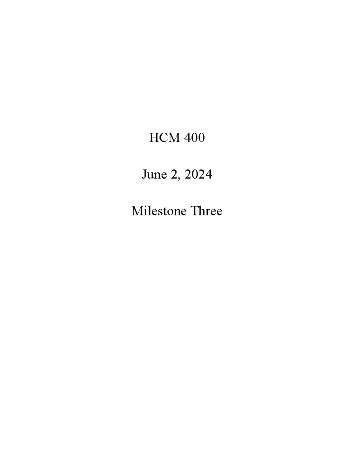 HCM 400 Milestone Three 6 - HCM 400 June 2, 2024 Milestone Three ...