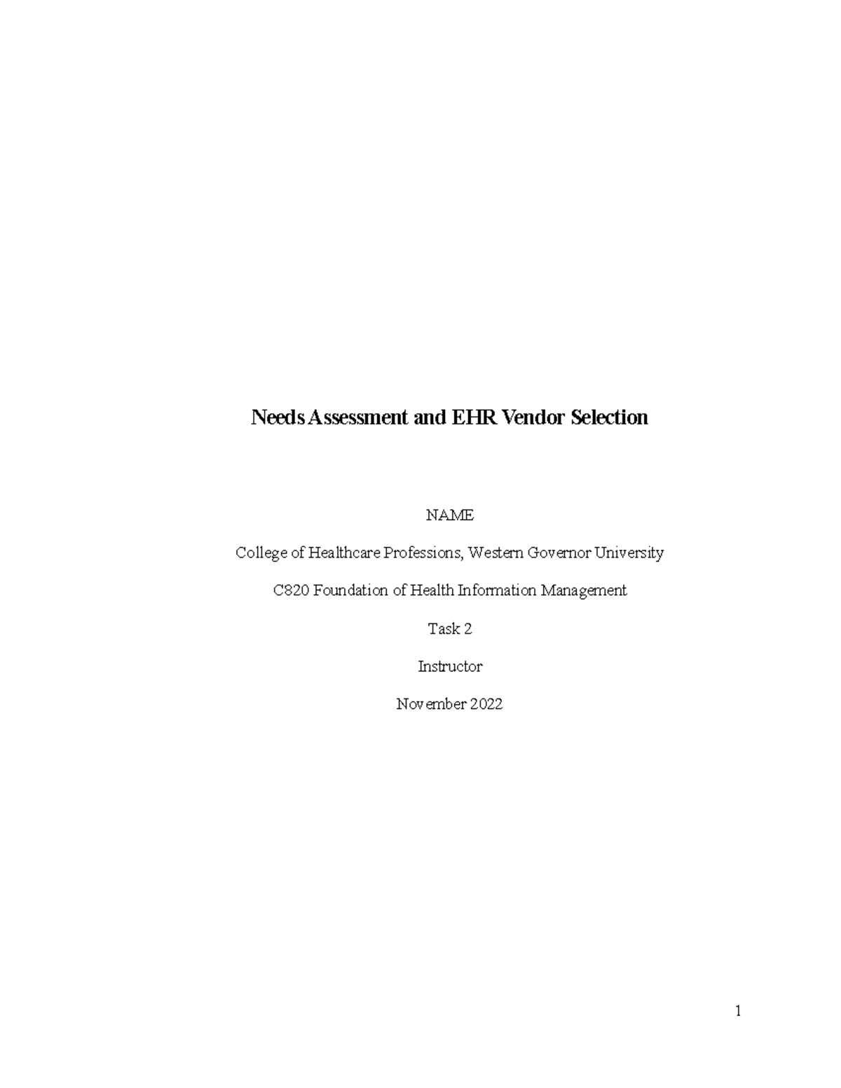 C820 Task2 - Needs Assessment and EHR Vendor Selection NAME College of ...