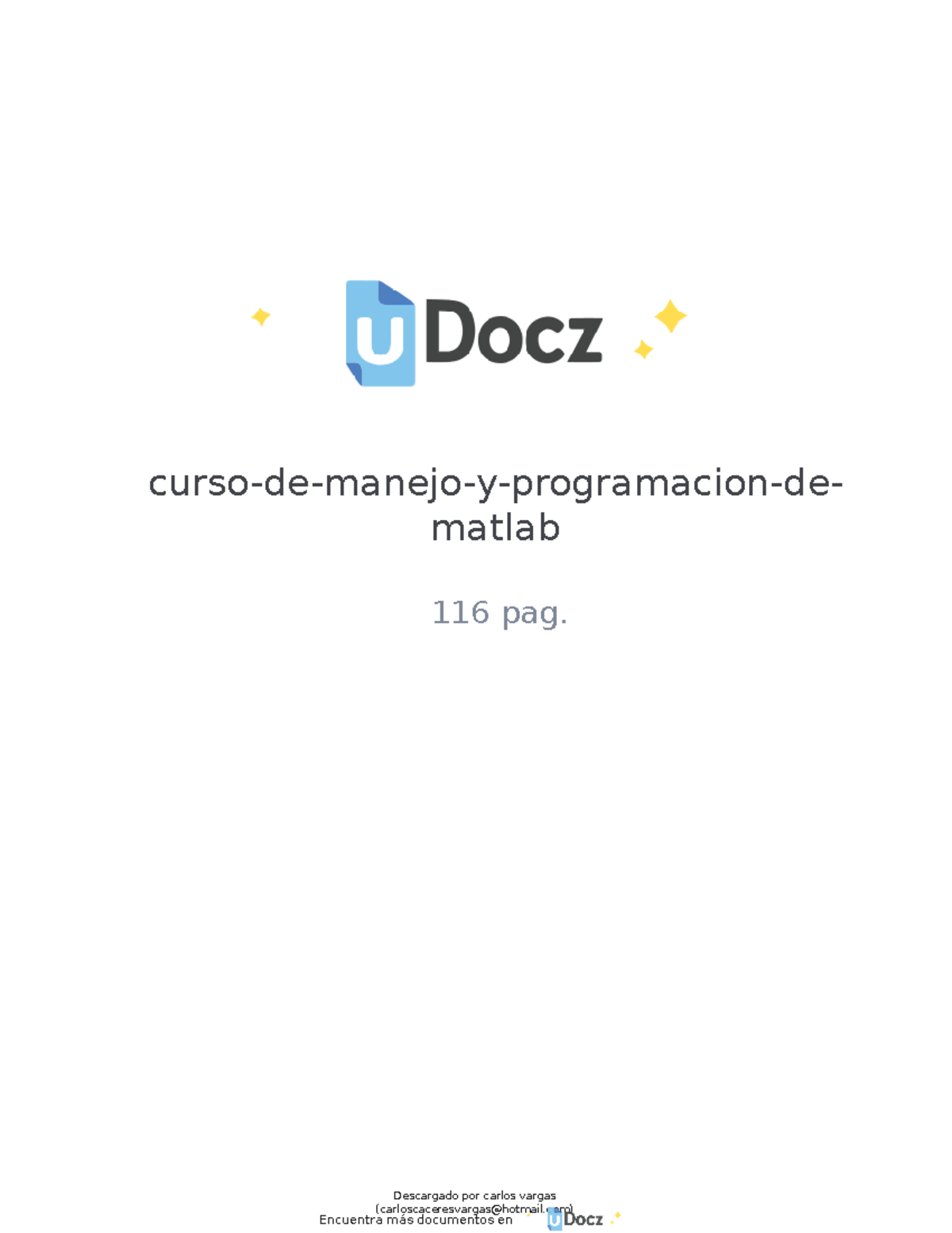 Matlab manual - curso-de-manejo-y-programacion-de- matlab 116 pag. Descargado por carlos vargas ...