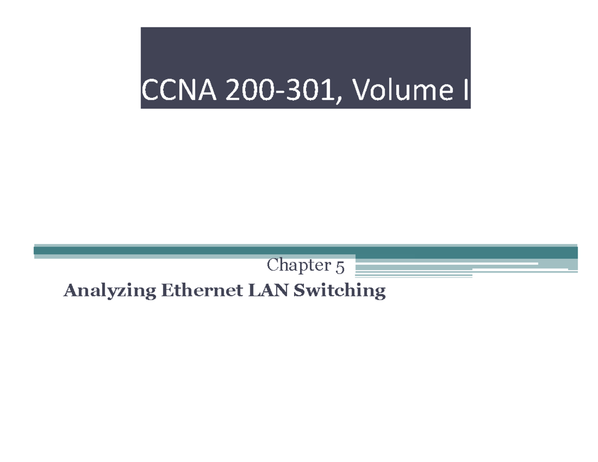 CSN205 Week 2a - Switch Management - Chapter 5 CCNA 200-301, Volume I Analyzing Ethernet LAN ...