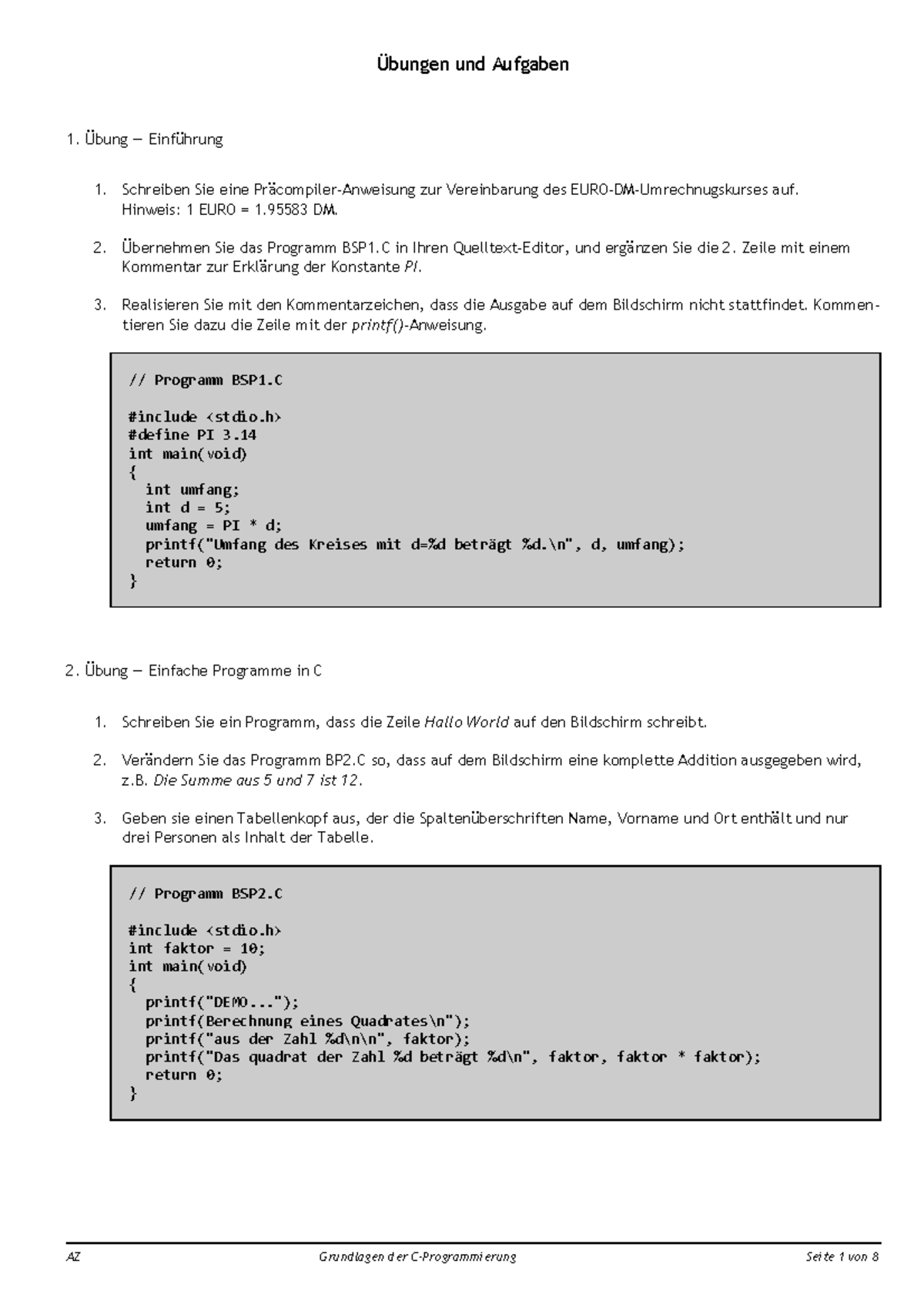 Programmieren I Aufgaben - Übungen und Aufgaben 1. Übung — Einführung 1 ...