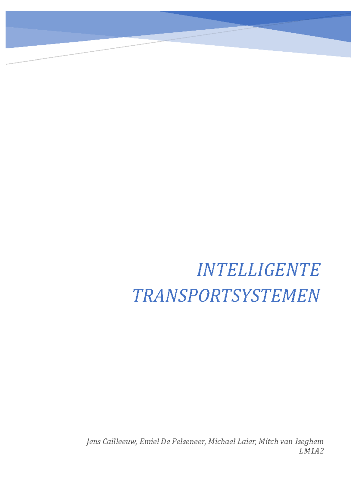 Intelligente transportsystemen - Jens Cailleeuw, Emiel De Pelseneer ...