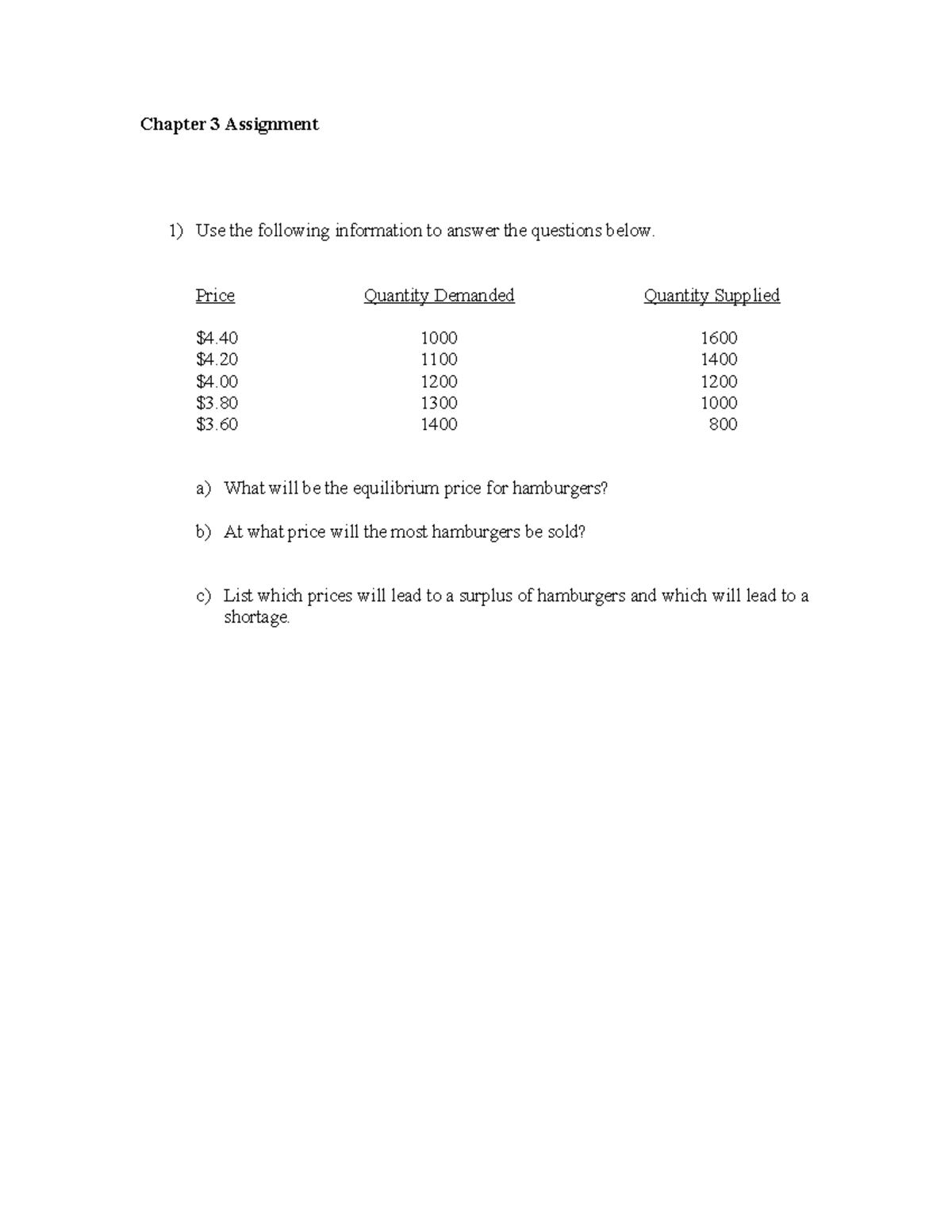 Ch3 Assignment Openstax 2018 - Chapter 3 Assignment 1) Use the following information to answer ...