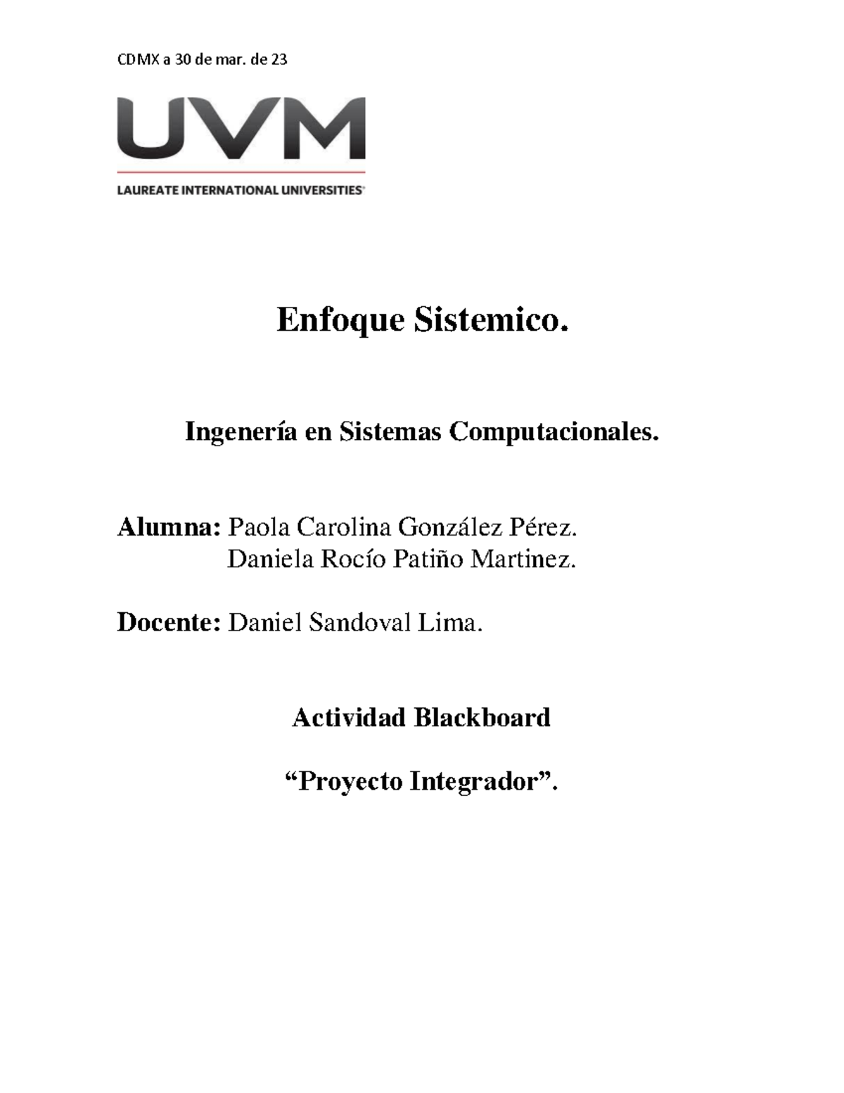 Proyecto Integrador - Enfoque Sistemico. Ingenería en Sistemas Computacionales. Alumna: Paola ...
