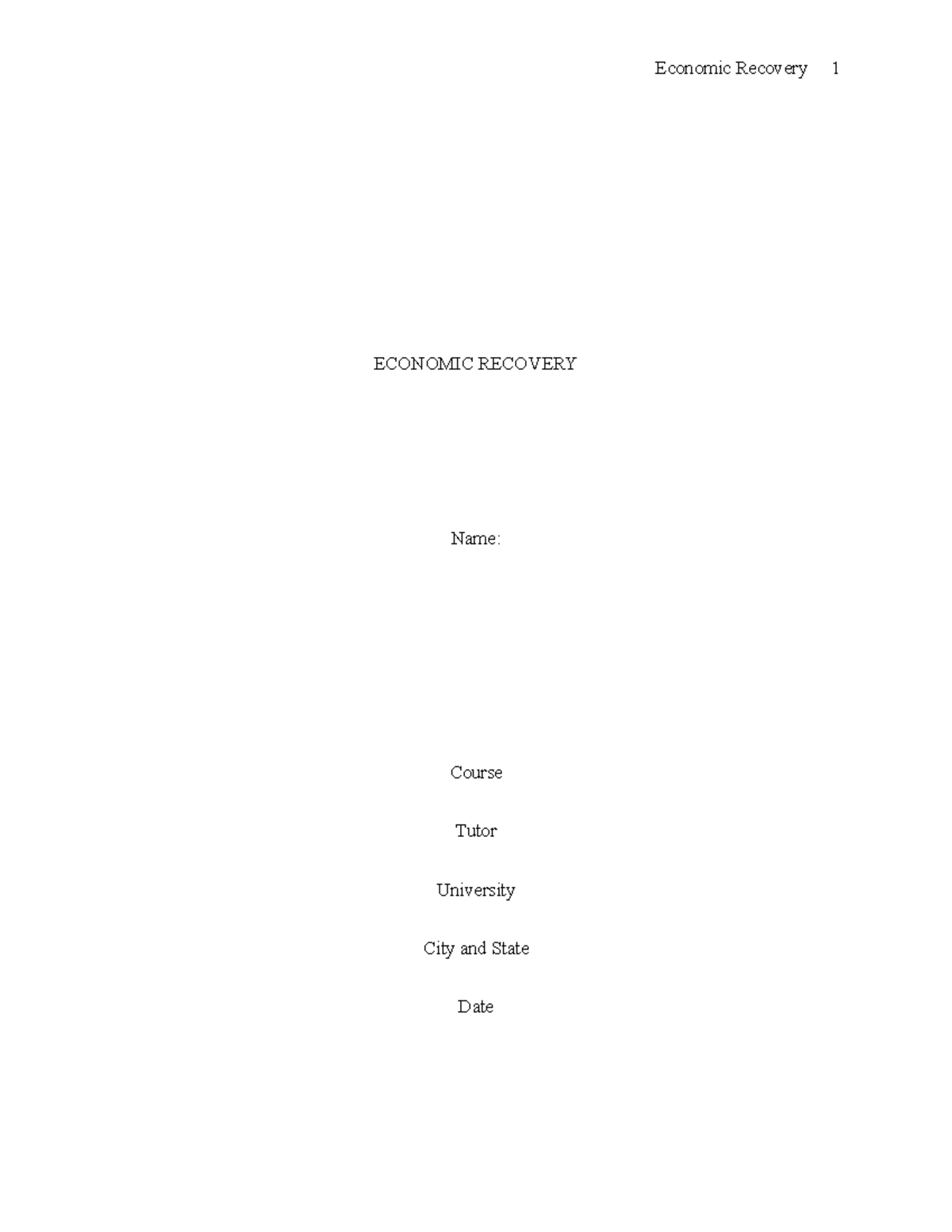 Havard Sample - learning paper - ECONOMIC RECOVERY Name: Course Tutor ...