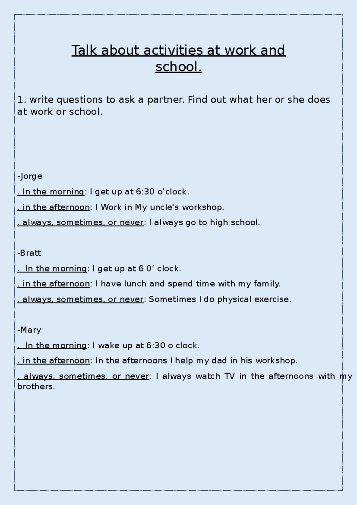 Talk about activities at work and school - 1. write questions to ask a ...