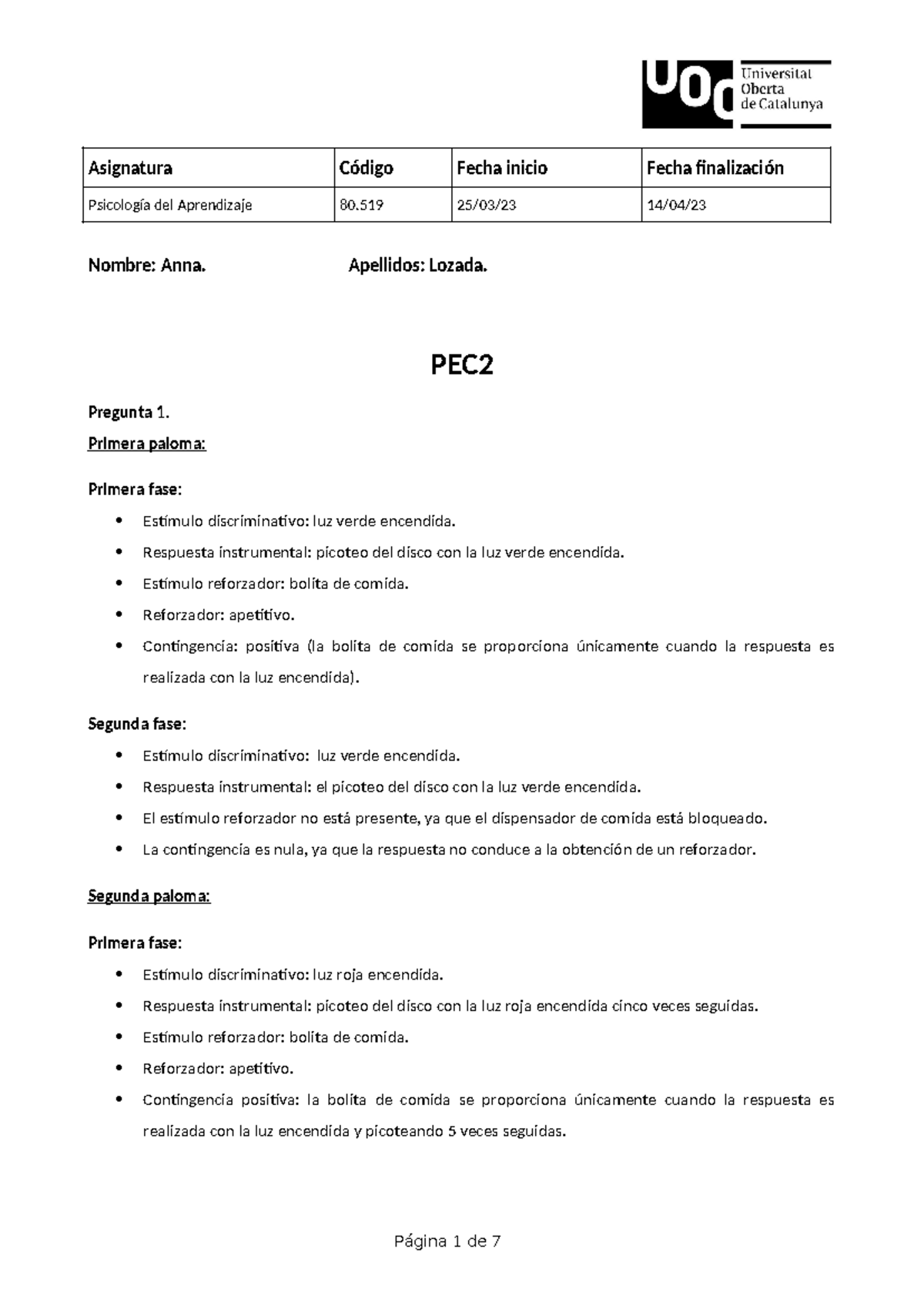 Aprendizaje Pec 2 - Psicología del Aprendizaje 80 25/03/ 23 14/04/ 23 Nombre: Anna. Apellidos ...