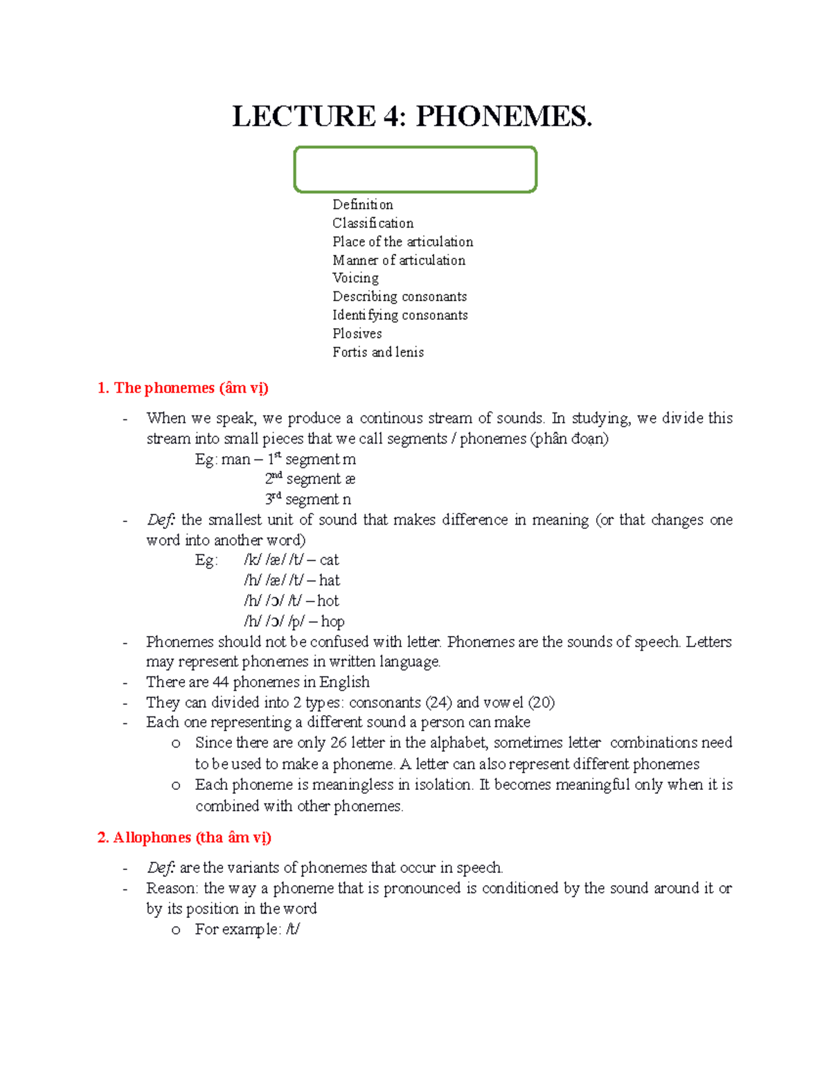 Lecture-4 - lecture - LECTURE 4: PHONEMES. The phonemes (âm vị) When we speak, we produce a ...