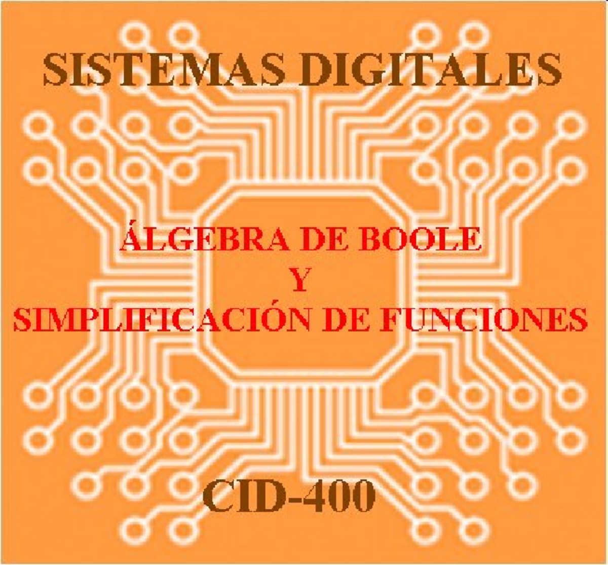 CIS-SDI-o14307 - (1) Algebra de Boole y Simplificacion de Funciones ...