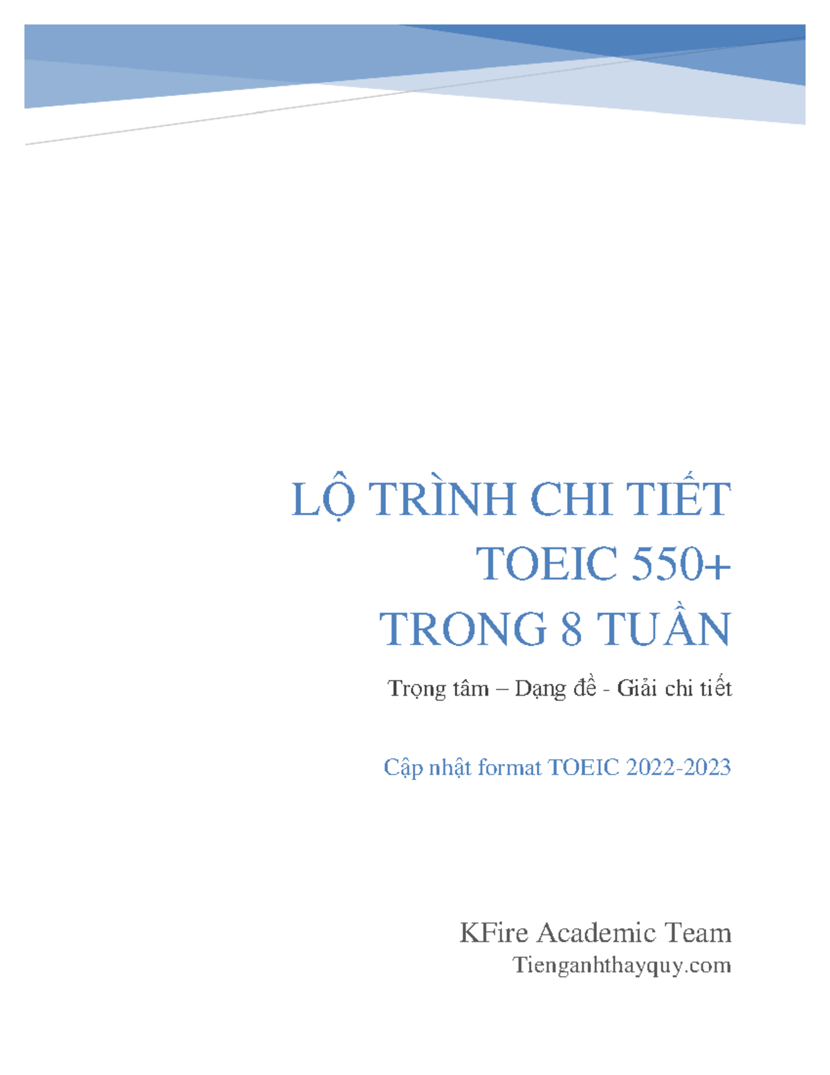 LỘ TRÌNH CHI TIẾT Toeic 550 - LỘ TRÌNH CHI TIẾT TOEIC 550+ TRONG 8 TUẦN Trọng tâm – Dạng đề ...
