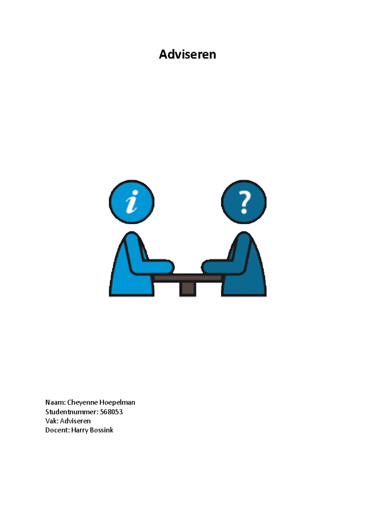 Adviseren dossier - Cijfer: 7,5 - Adviseren Naam: Cheyenne Hoepelman ...