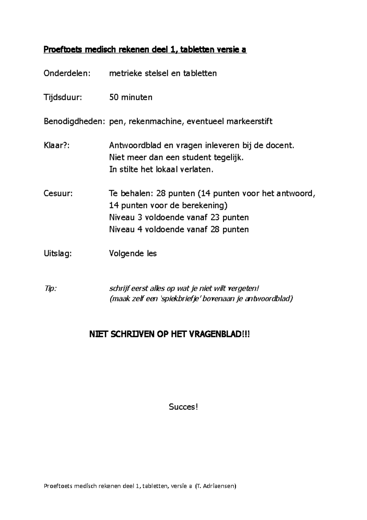Proefwerk medisch rekenen deel 1 tabletten versie A - Niet meer dan een ...