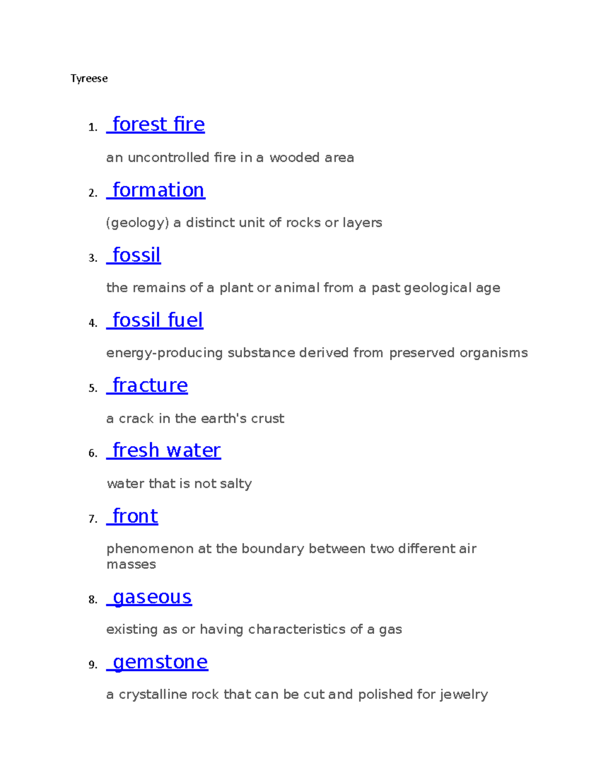Earth science 7 - Tyreese 1. forest fire an uncontrolled fire in a ...