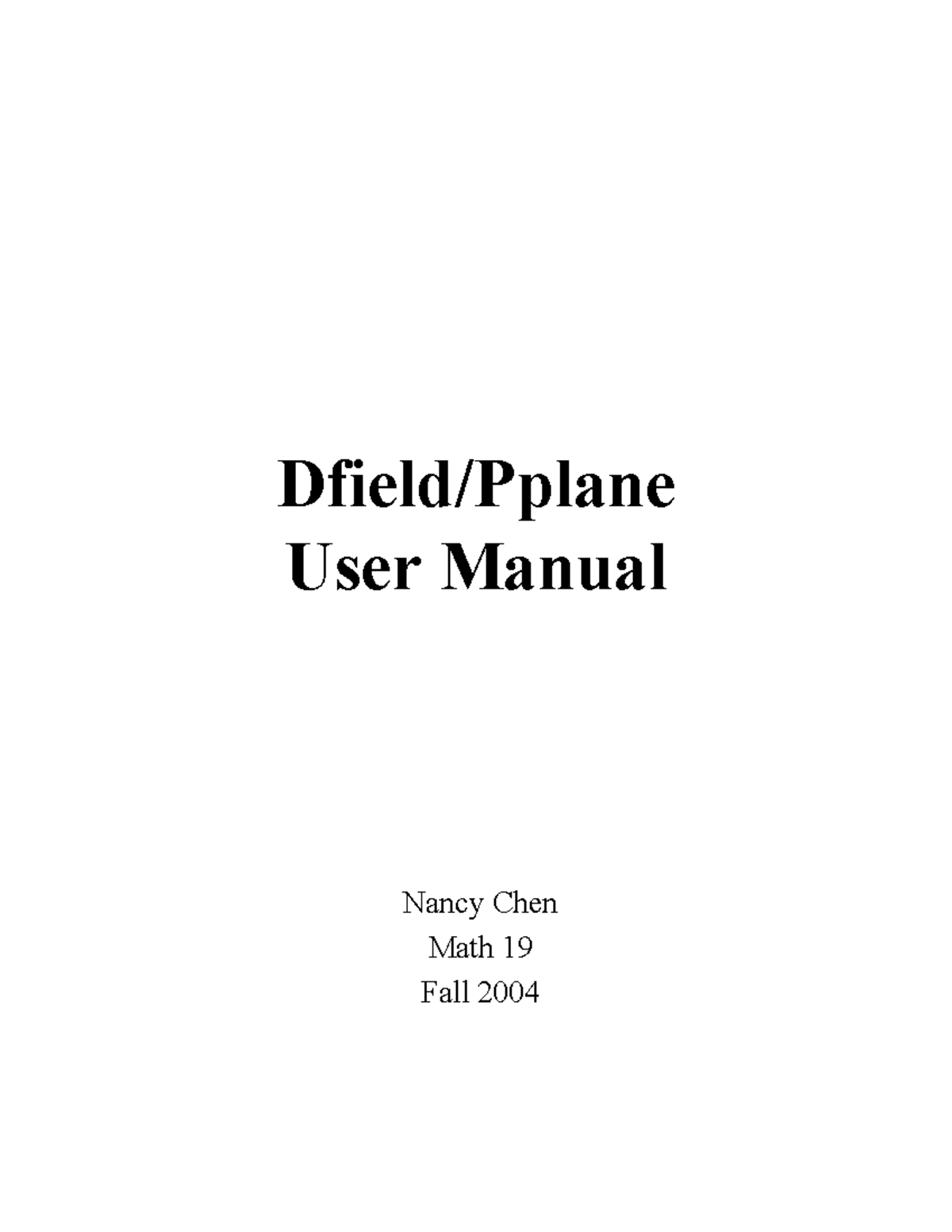 Dfield Pplane manual - Dfield/Pplane User Manual Nancy Chen Math 19 ...
