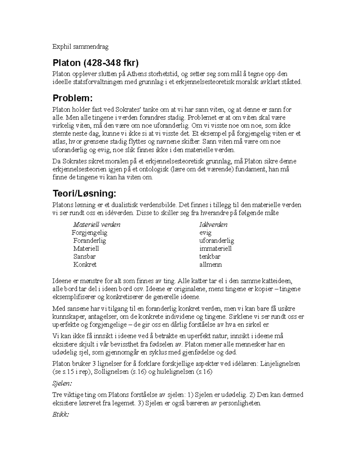 Exphil sammendrag 2 - veldig bra til eksamen. - Exphil sammendrag Platon (428-348 fkr) Platon ...