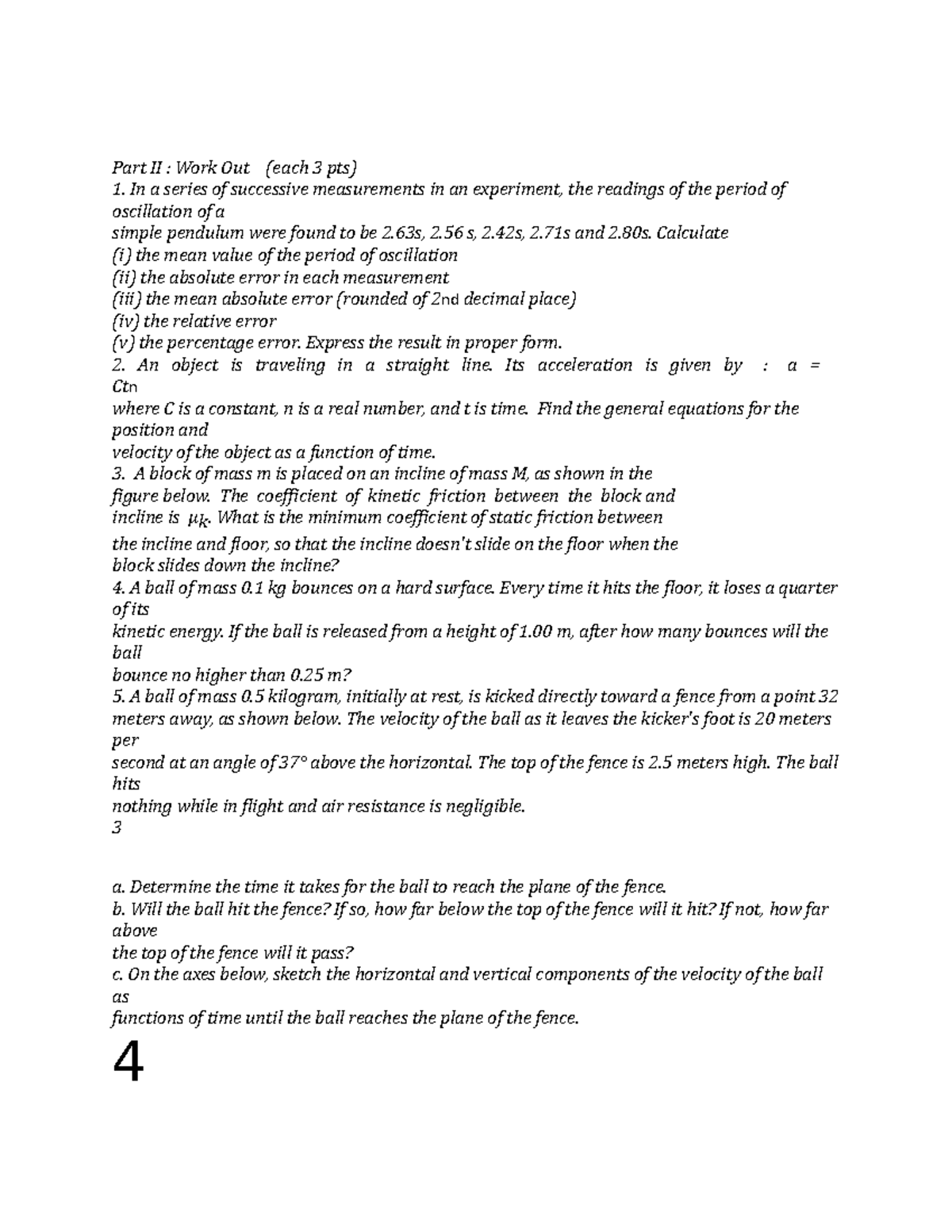Physics - Part II : Work Out (each 3 pts) In a series of successive ...
