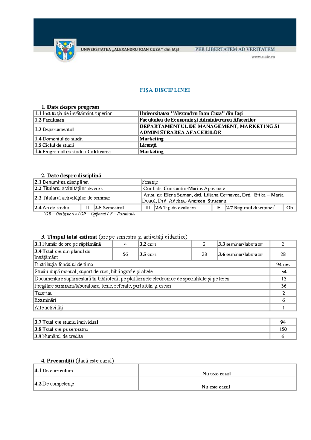 Fisa disciplinei Finante (MK) cod AF 2302 - FIŞA DISCIPLINEI 1. Date ...