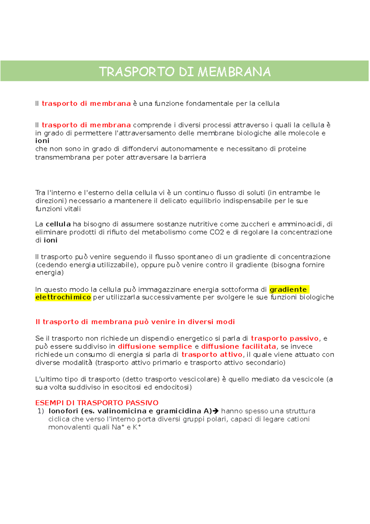 Il trasporto di membrana - valinomicina e gramicidina A) hanno spesso ...