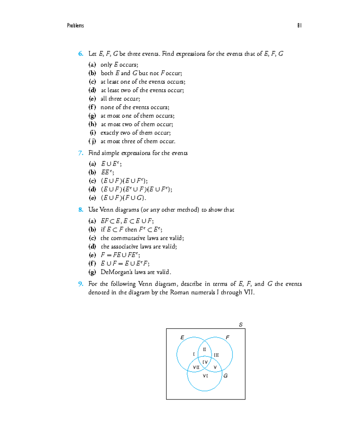 Bayes’ Formula - Problems 81 Let E, F, G be three events. Find expressions for the events that ...