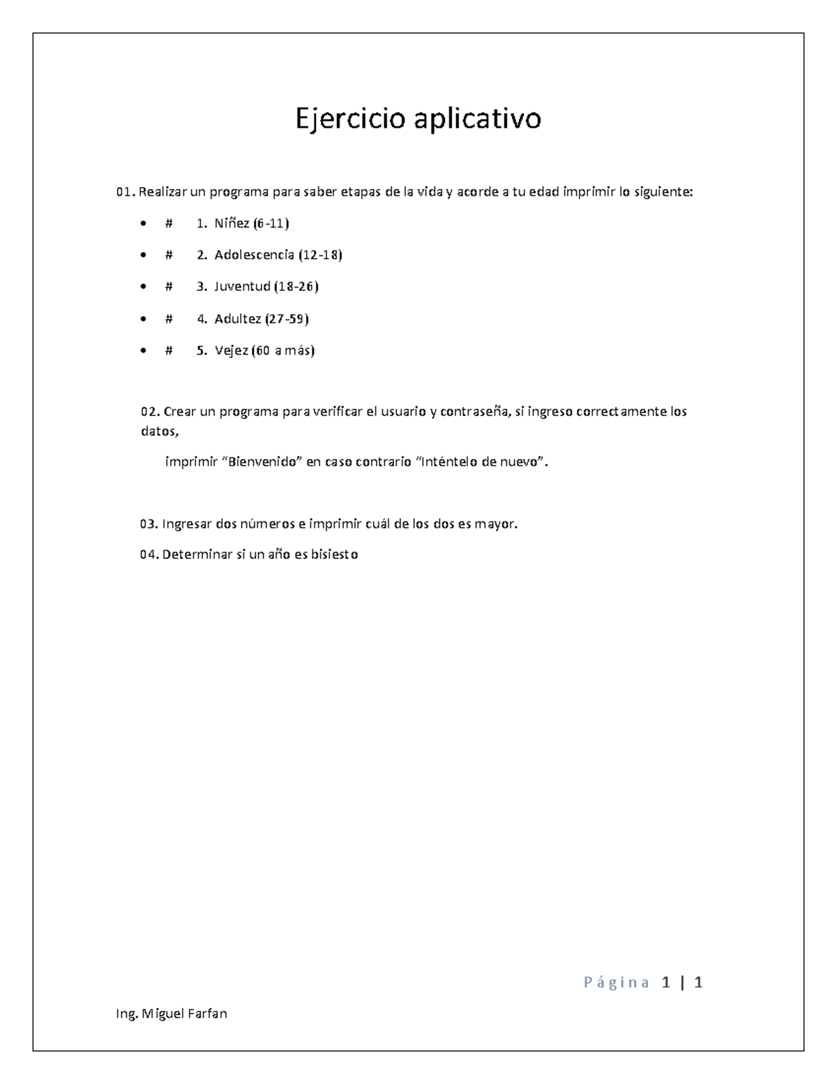 Operadores lógicos - P á g i n a 1 | 1 Ing. Miguel Farfan Ejercicio ...