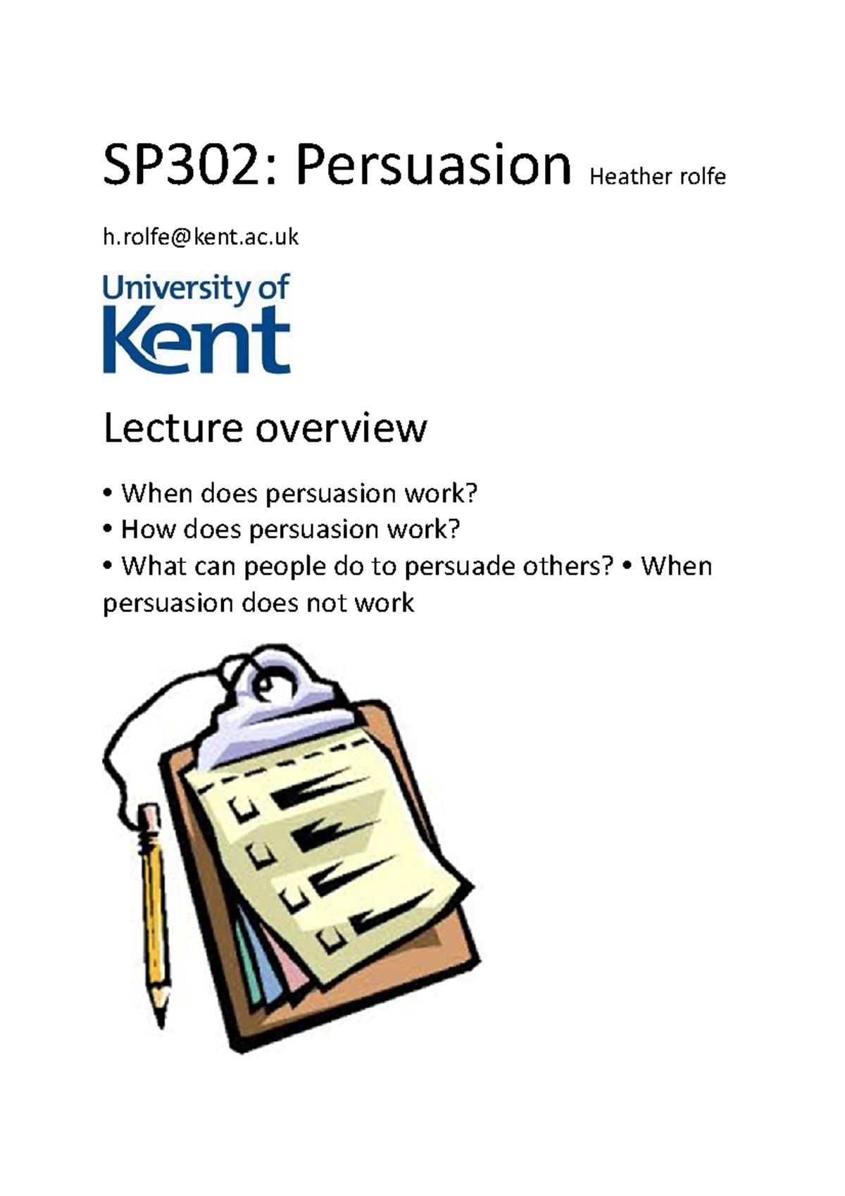 Persuasion week 2 - SP302: Persuasion Heather rolfe h@kent.ac Lecture ...