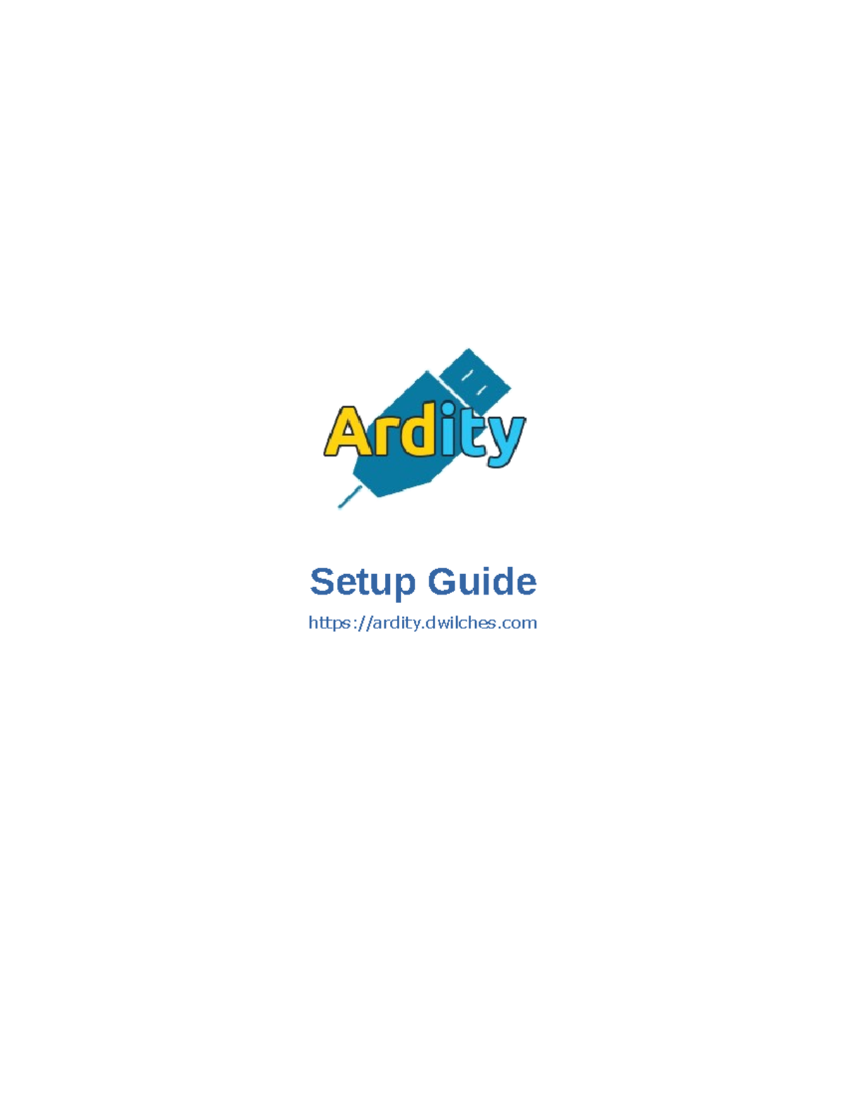 Ardity - Setup Guide - N/A - Setup Guide ardity.dwilches Setup Guide Double-click on the file ...